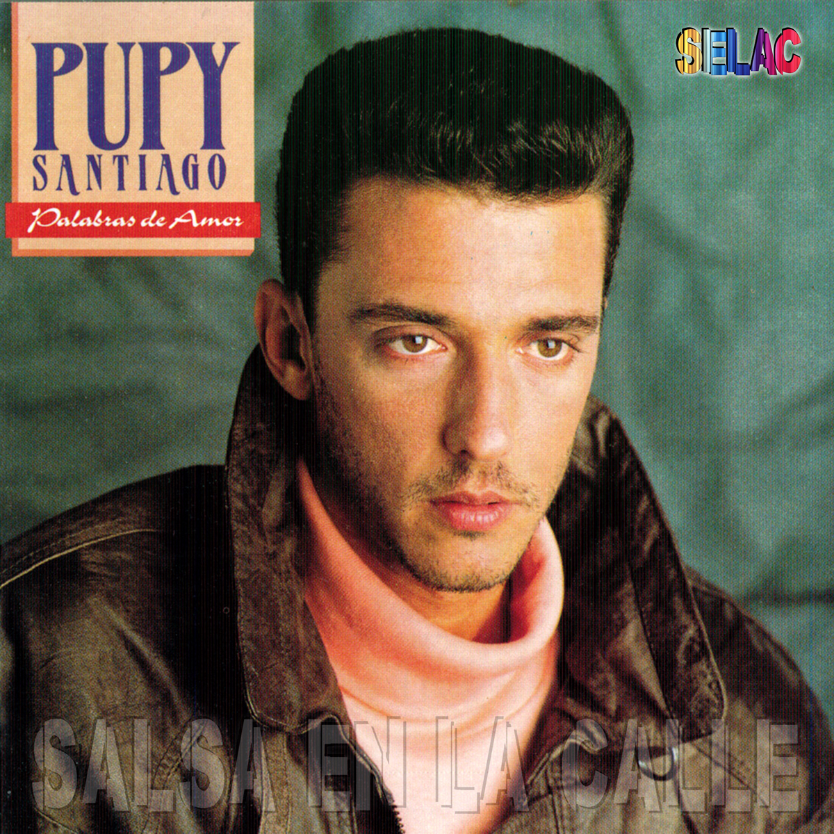 SALSA EN LA CALLE - 2009 / 2021: Pupy Santiago - Palabras De Amor - 1989