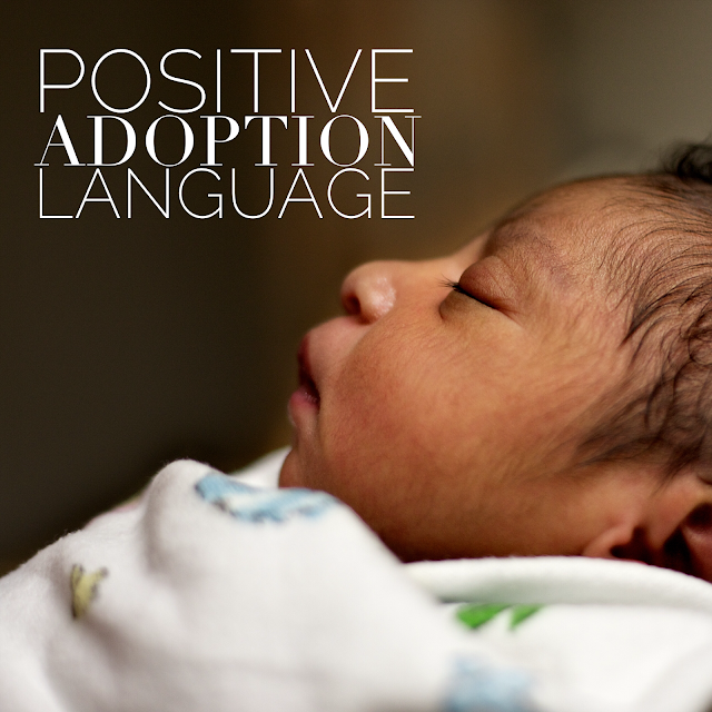My {Grace Filled} Mess: Repost: Positive Adoption Language