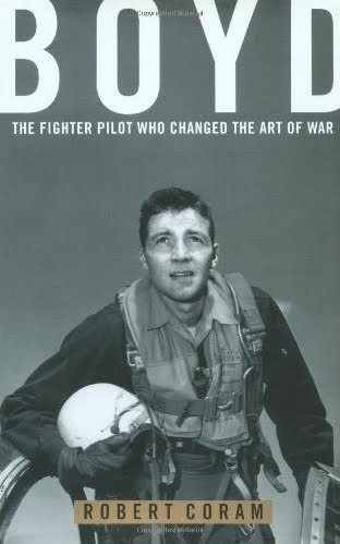 N631S: Book Review: "Boyd: The Fighter Pilot Who Changed the Art of War ...