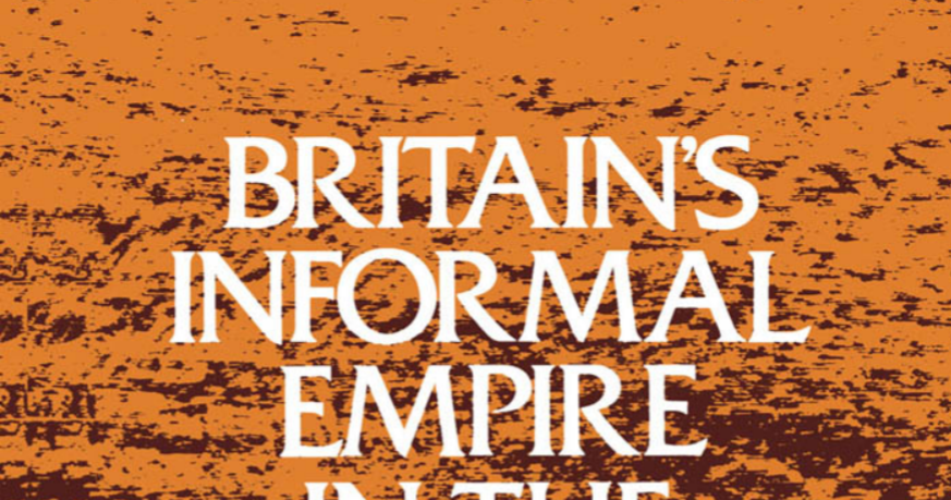 Britain's Informal Empire in the Middle East: A Case Study of Iraq 1929 ...