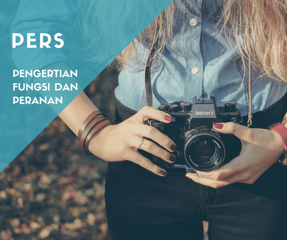 √ Pers (Pengertian, Fungsi dan Peranan) Lengkap - Ensiklopediasli