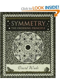 Mathematics Books Review: Symmetry: The Ordering Principle (Wooden Books)
