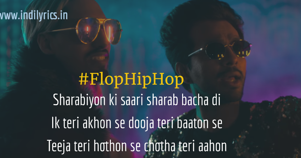 Flop Hip Hop Xadeh Shah Ft Tony Kakkar Full Song Lyrics With flop-hip-hop-xadeh-shah-ft-tony-kakkar-full-song-lyrics-with