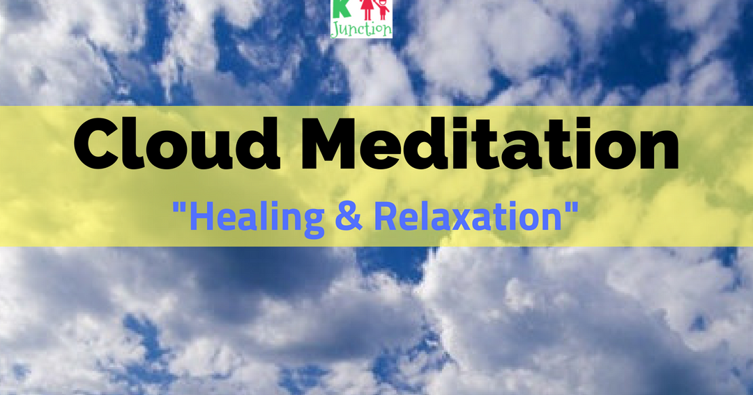 Cloud Meditation For Kids & Adults - Healing & Relaxation | The K Junction