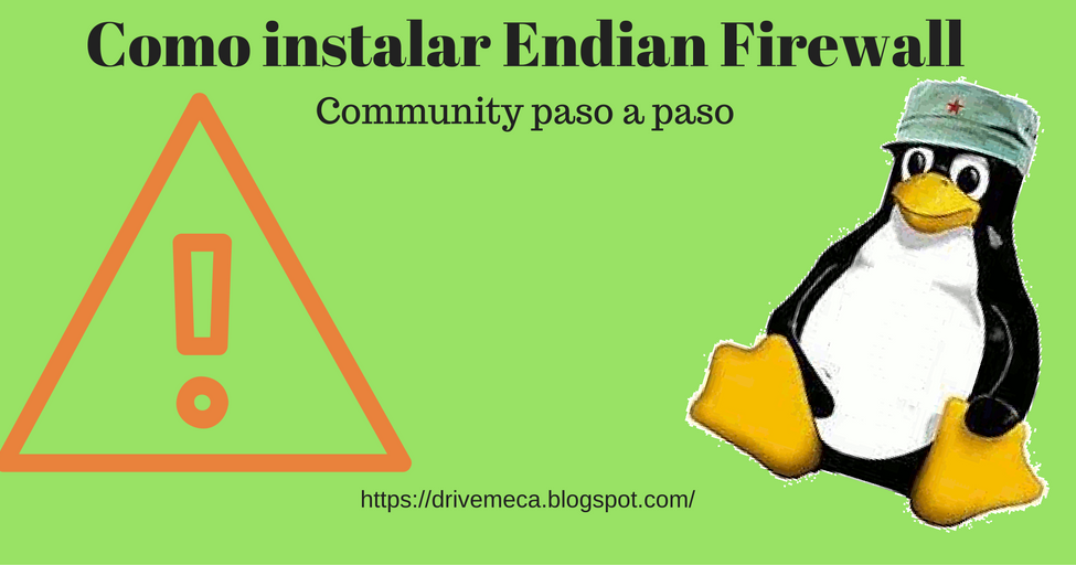 Como instalar Endian firewall paso a paso ~ videoJuegos y Open Source