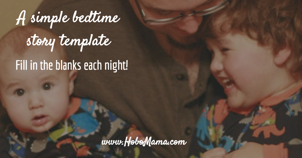 Hobo Mama: Simple bedtime story template