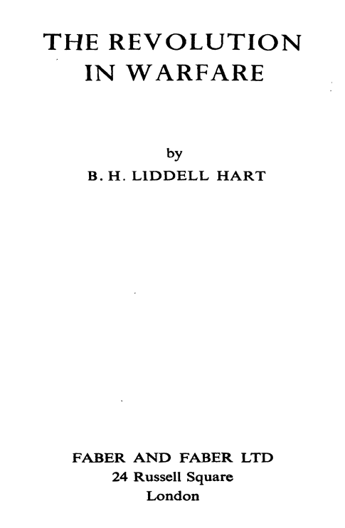 Basil Henry Liddell Hart (1946): The Revolution in Warfare