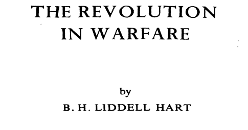 Basil Henry Liddell Hart (1946): The Revolution in Warfare