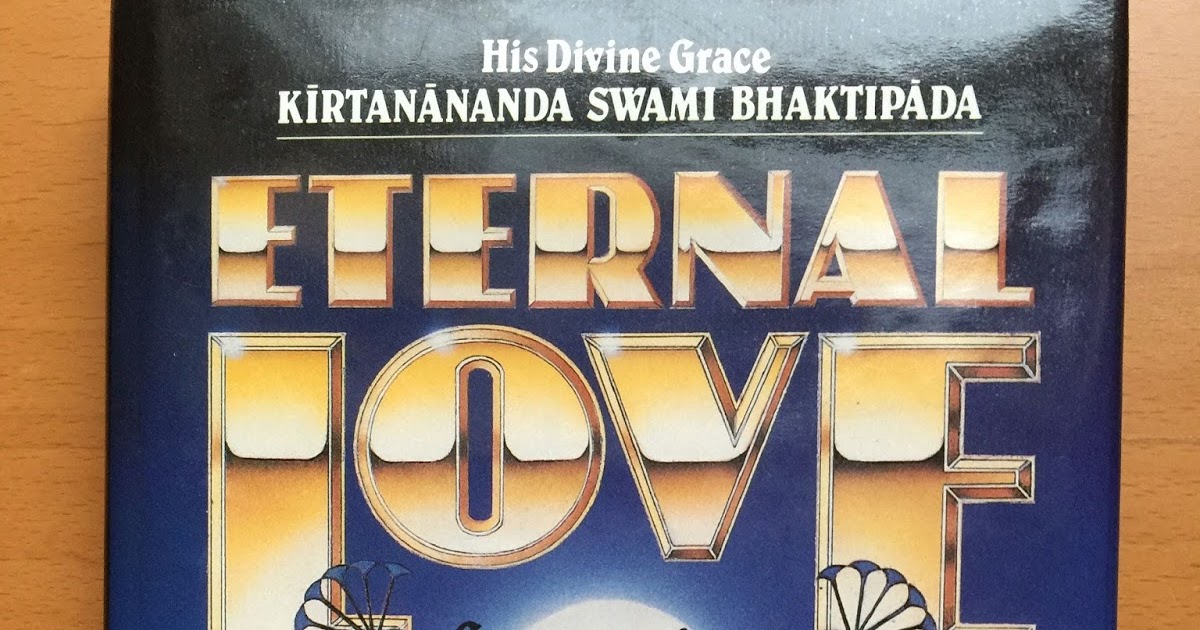 Kirtanananda Swami Bhaktipada's Audiobooks: Eternal Love ...