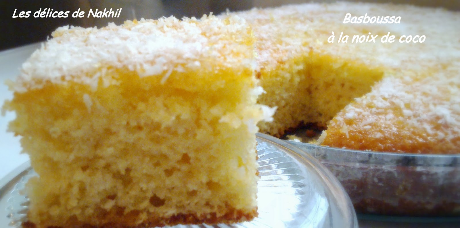 Les délices de Nakhil: Basboussa à la noix de coco