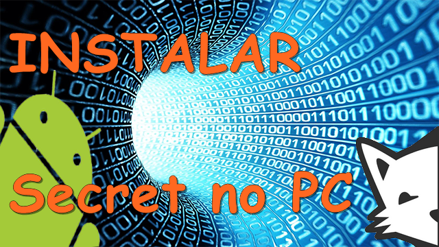 Como instalar o aplicativo Secret no PC | Limon Tec
