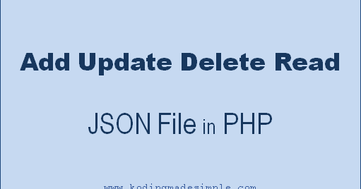 Add Update Delete And Read Json Data File In Php