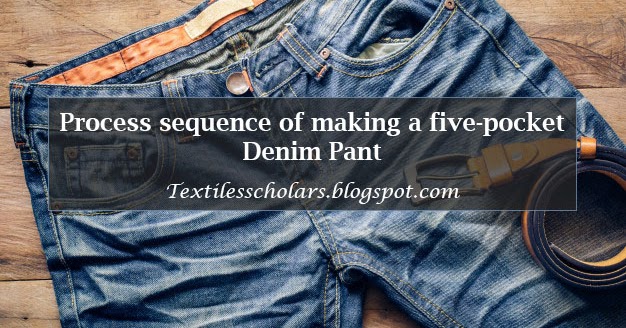 Process sequence of making a Denim Pant | Sewing Flow chart of making a ...