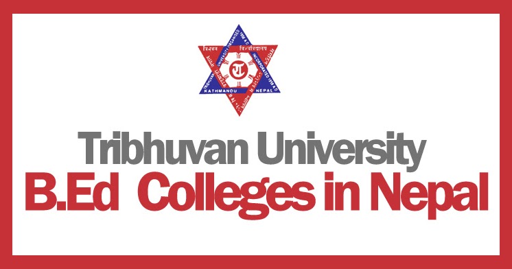 BEd Colleges in Nepal, Tribhuvan University ,TU, Bachelor of Education