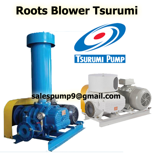 Distributor Pompa dan Roots Blower: ROOTS BLOWER TSURUMI