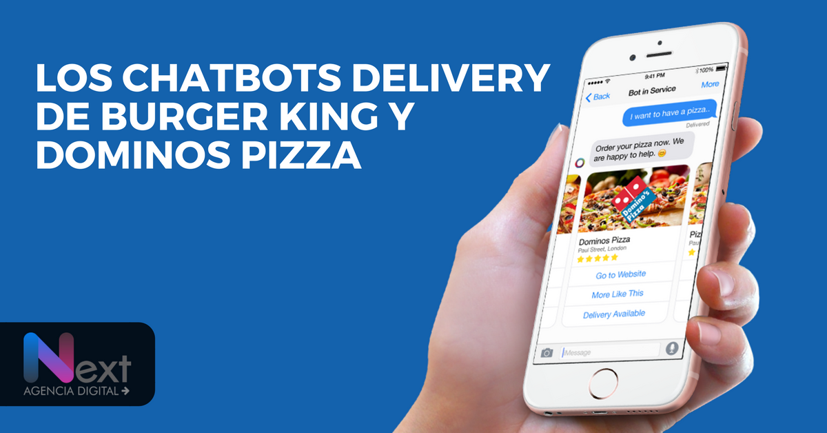 Los chatbots delivery de Burger King y Dominos Pizza - Next • Agencia ...