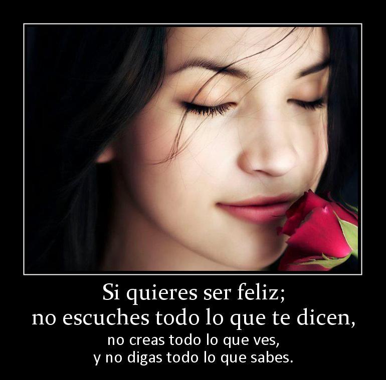 FRASES CORTAS BONITAS: Si quieres ser feliz...