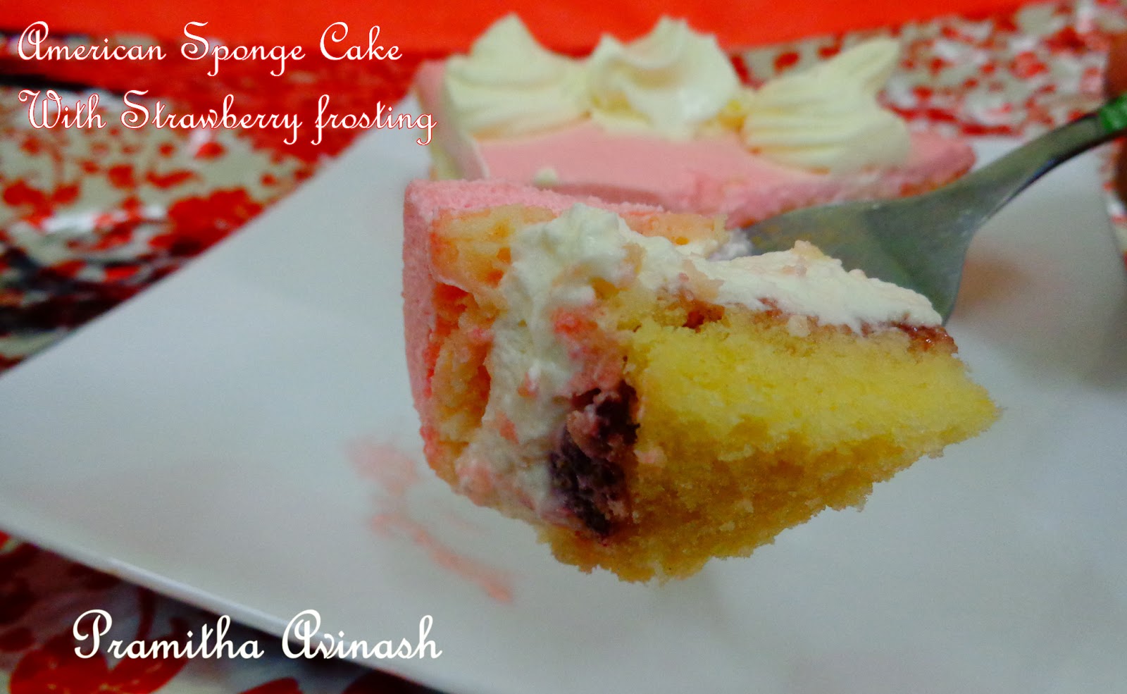 Pramitha Love Cooking!!!!!: American Sponge Cake With Strawberry Frosting