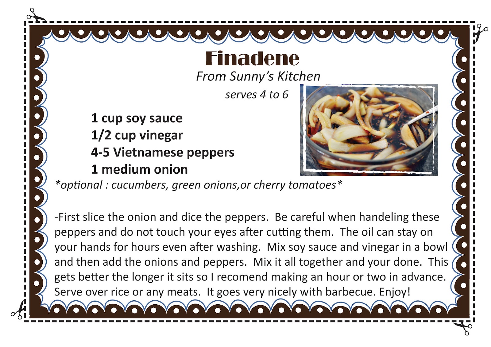 Sunny by Design: Finadene, a mixture of soysauce, vinegar and yum