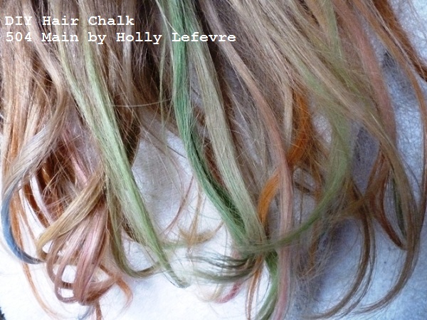 504 Main by Holly Lefevre: DIY Hair Chalk (tutorial)