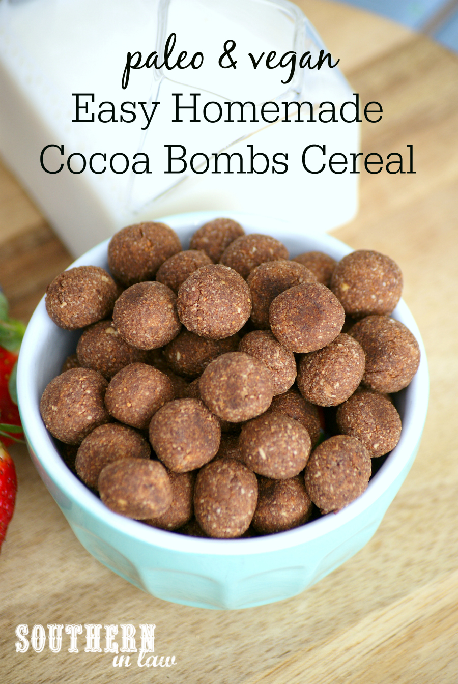 Southern In Law: Recipe: Homemade Paleo Cocoa Bombs Cereal (Vegan)