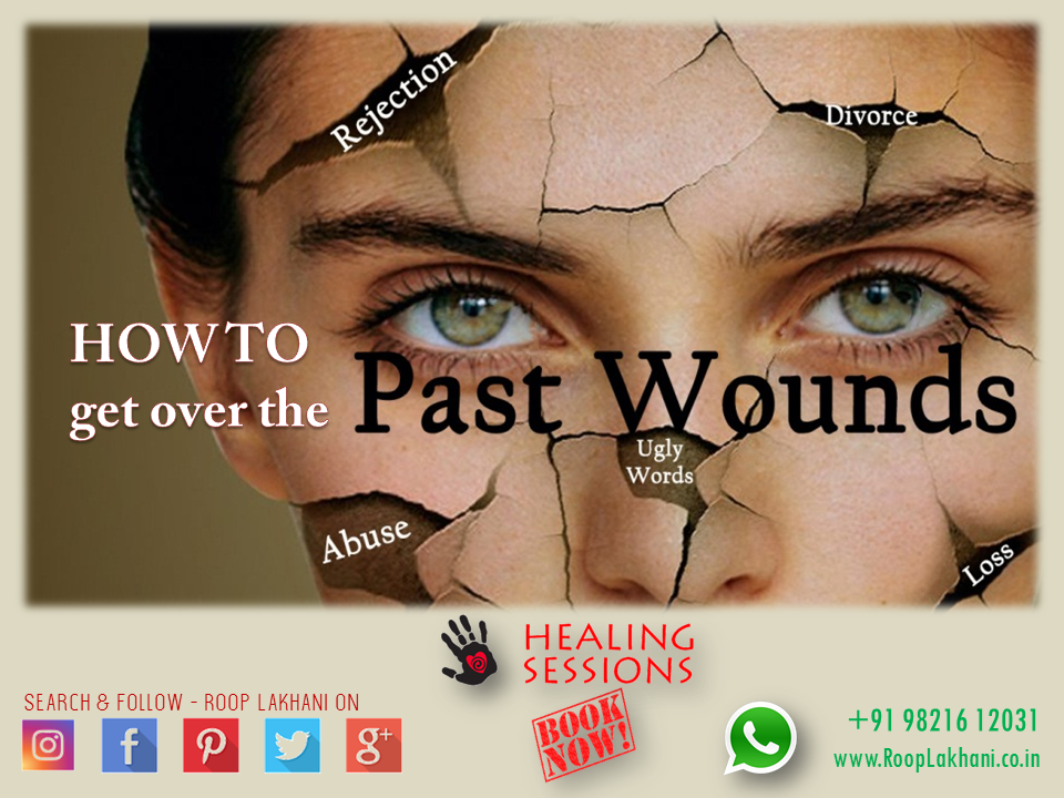 #Healing #Session... .Get over the past wounds - Roop Lakhani