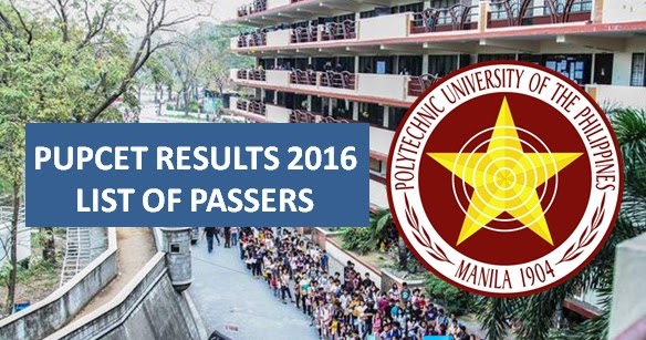 List of Passers: PUPCET Results AY 2016-2017 release online - The ...