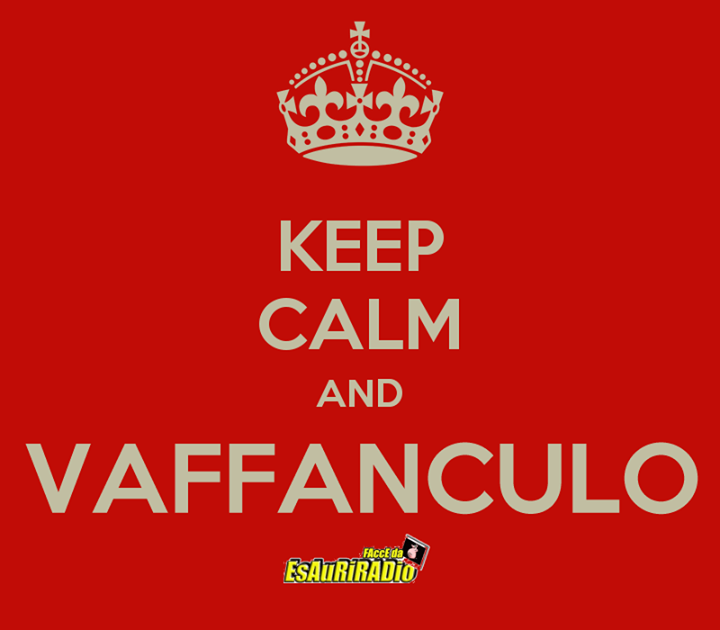 Keep Calm and Vaffanculo | SiToEsAuRiTo