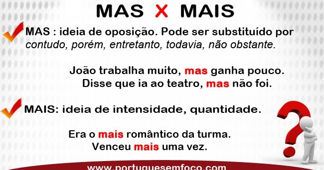 SeLigueNaIdéia: DIFERENÇA ENTRE “MAIS” E “MAS”