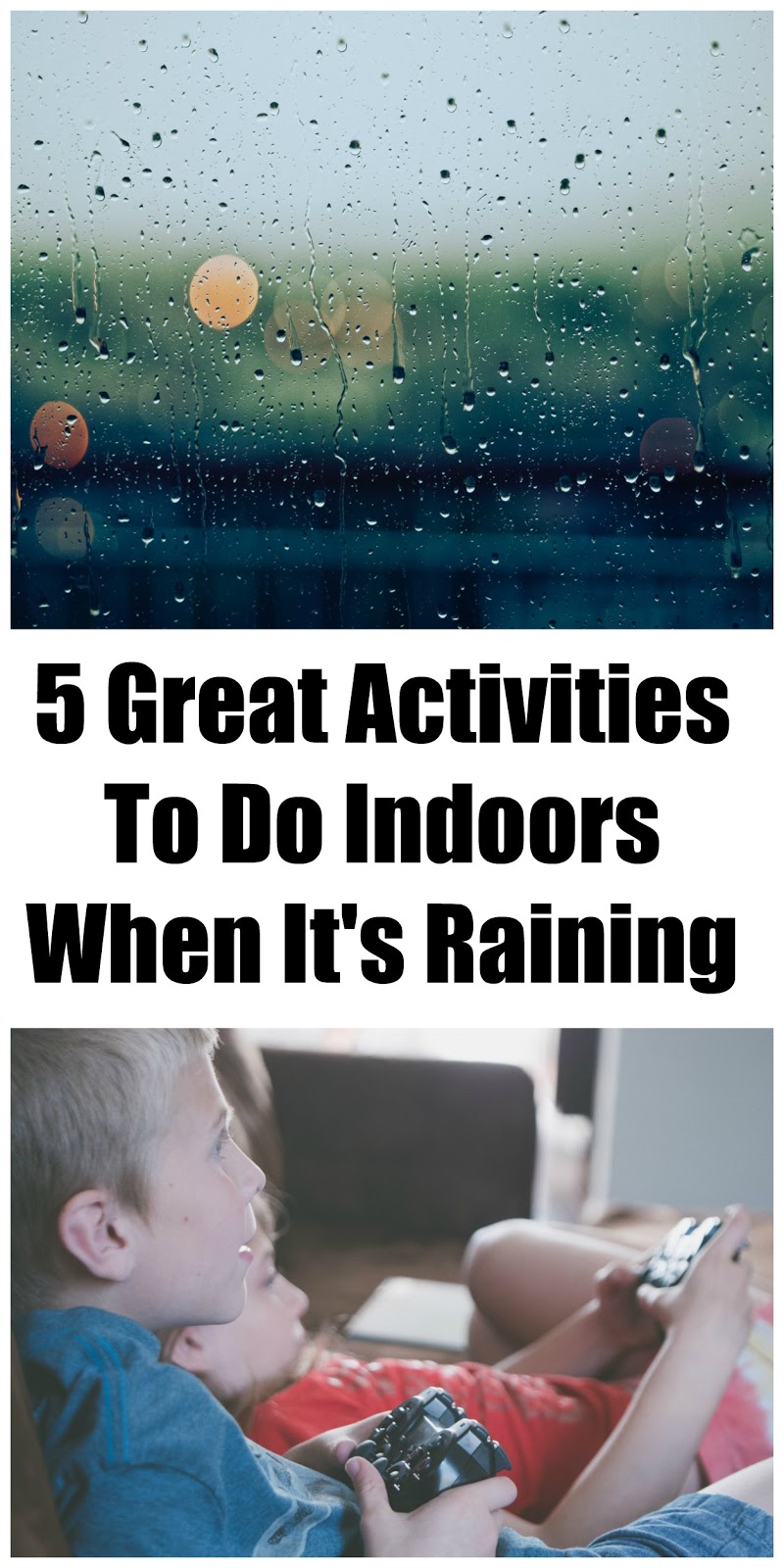 5 Great Activities To Do Indoors When It's Raining | Mom Files