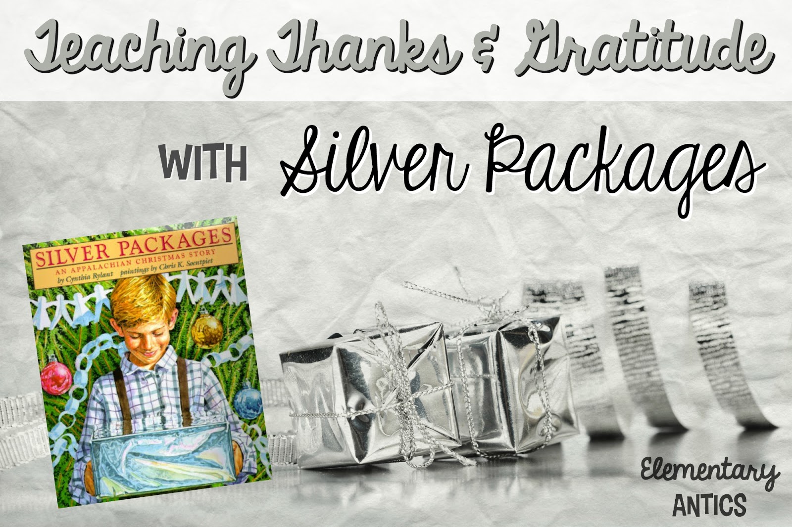 Teaching Thanks and Gratitude with Silver Packages - Elementary Antics