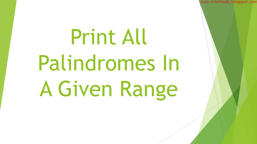 Java Program To Print All Palindromes In A Given Range