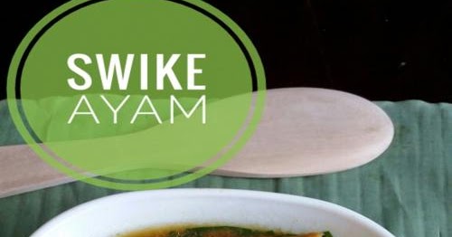 Resep Swike Ayam Enak - Haniya Kitchen