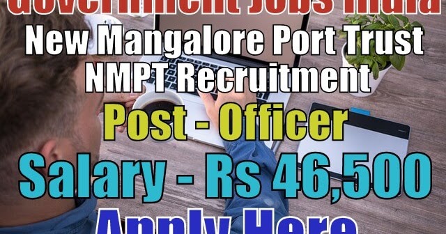 New Mangalore Port Trust NMPT Recruitment 2018 Apply Right Now ...