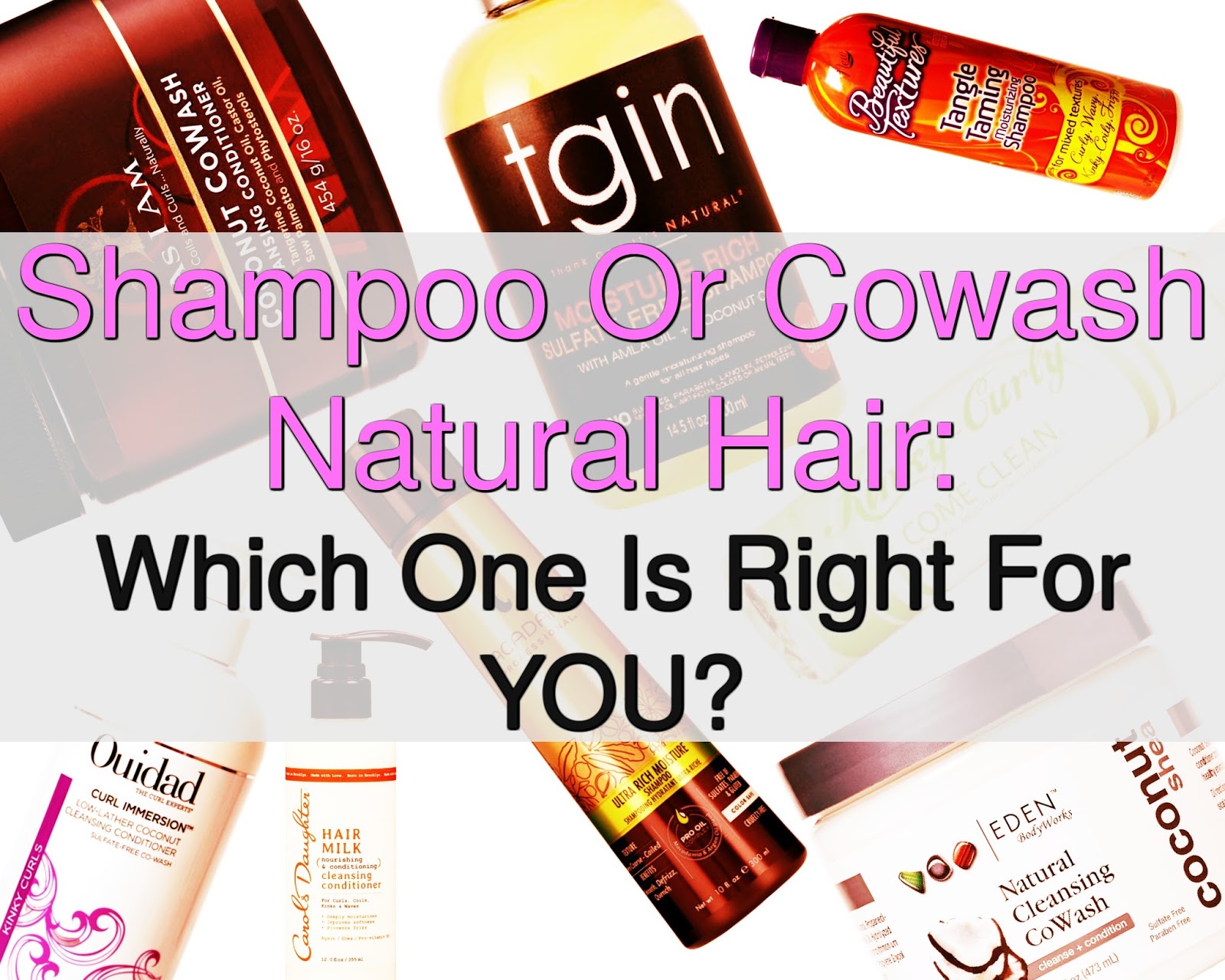 Co Wash Or Shampoo For Natural Hair: Which Is Better?