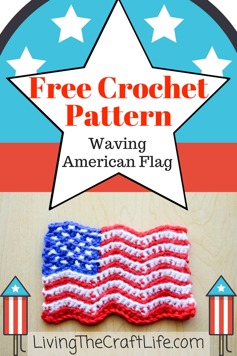 Living the Craft Life: Waving American Flag - Free Crochet Pattern