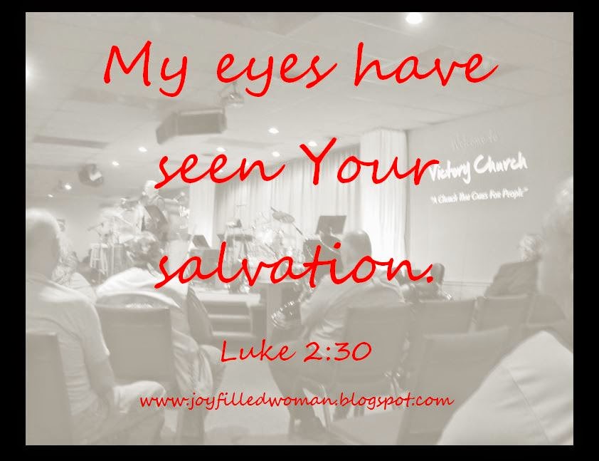 A Joy Filled Woman : Verse of the Week - Luke 2:30 - Week of 29 ...