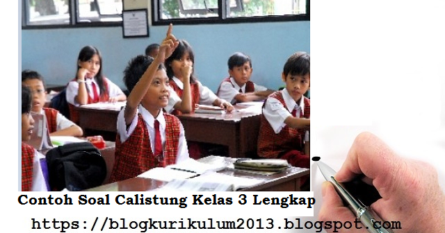 Contoh Soal Calistung Kelas 3 Lengkap - Blog Kurikulum 2013