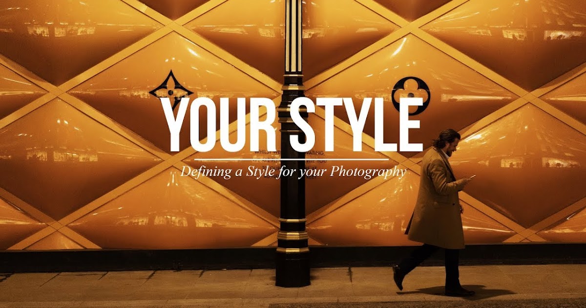 Defining a Style for your Photography - Photography Blog Tips - ISO ...