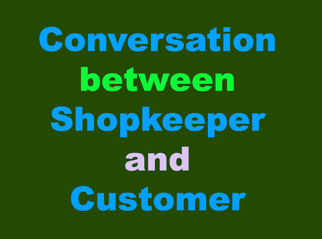 Conversation Between Shopkeeper and Customer