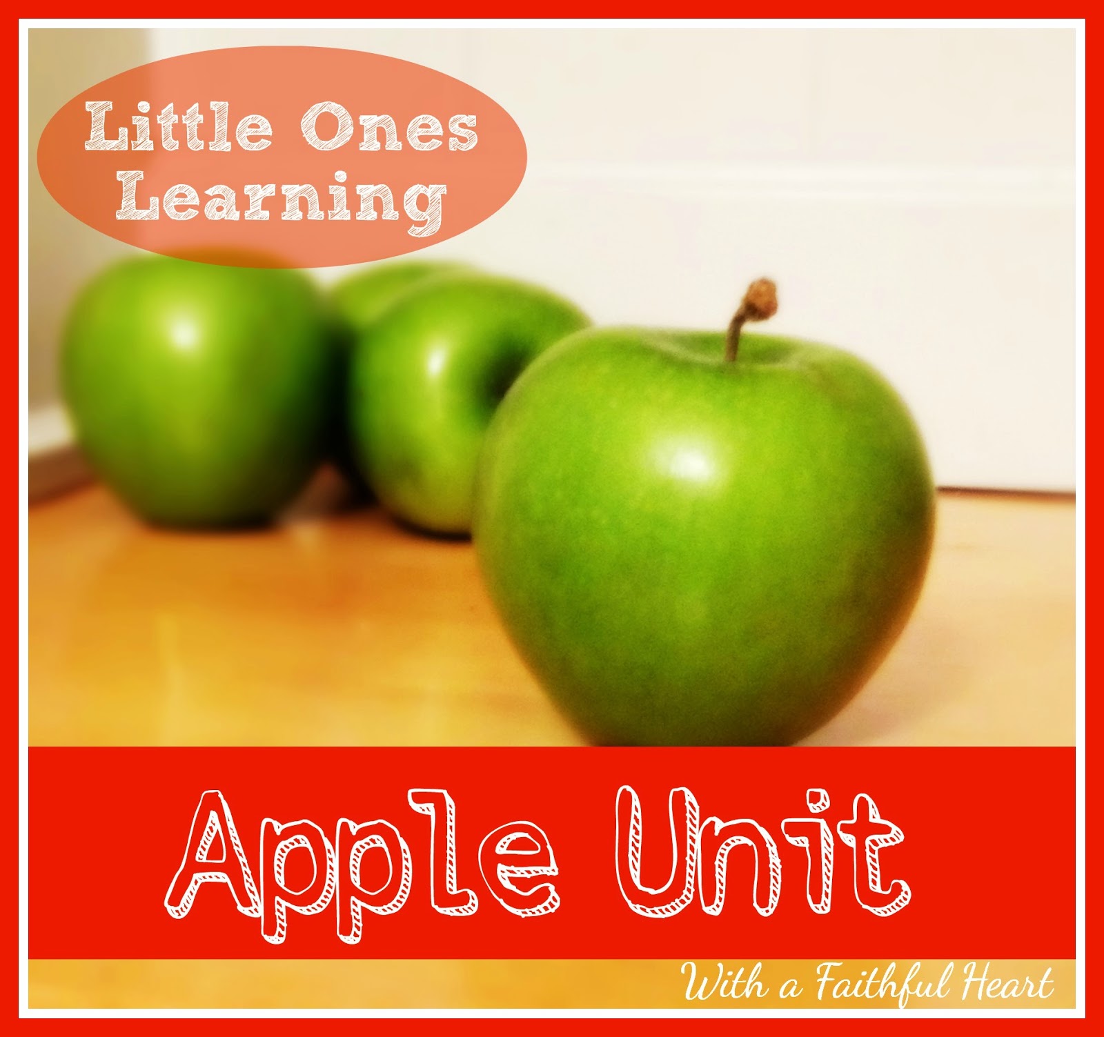 With a Faithful Heart: Little Ones Learning - Apple Unit