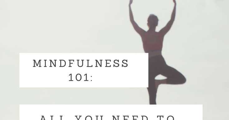 Mindfulness 101: All you need to know | The Next Healthy