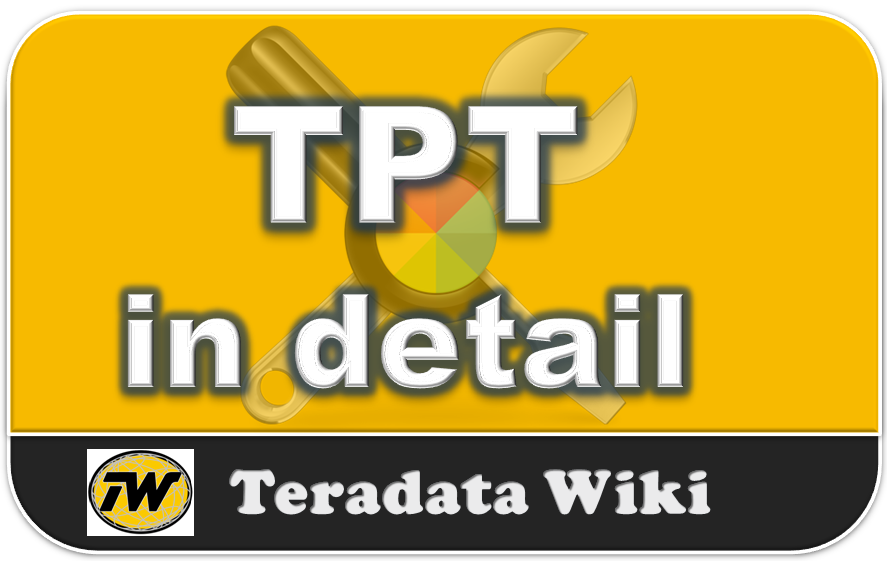Teradata Wiki: TPT in deatail