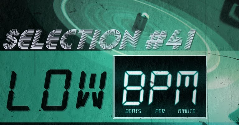 Low Bpm Culture: Low Bpm Selection #41