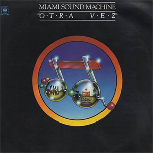 El blog de José Ramón González: Miami Sound Machine: Otra Vez (1981)