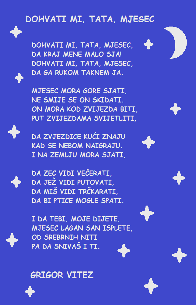 Bila mama Kukunka,bio tata Taranta: Dohvati mi, tata, Mjesec