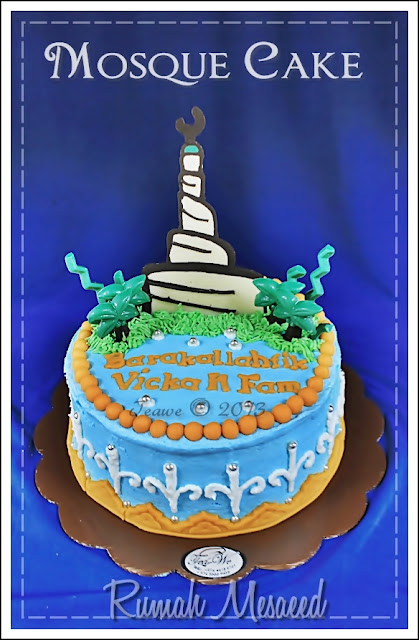 Welcome to Teawe's blog: Mosque Cake for farewell