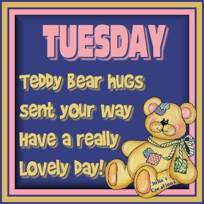 Julia's Creations: Teddy bear hugs. Tuesday