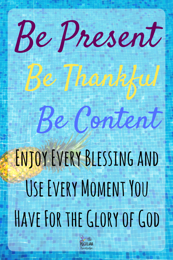 The Peculiar Treasure: Being Present- The Benefits of Thinking About Today