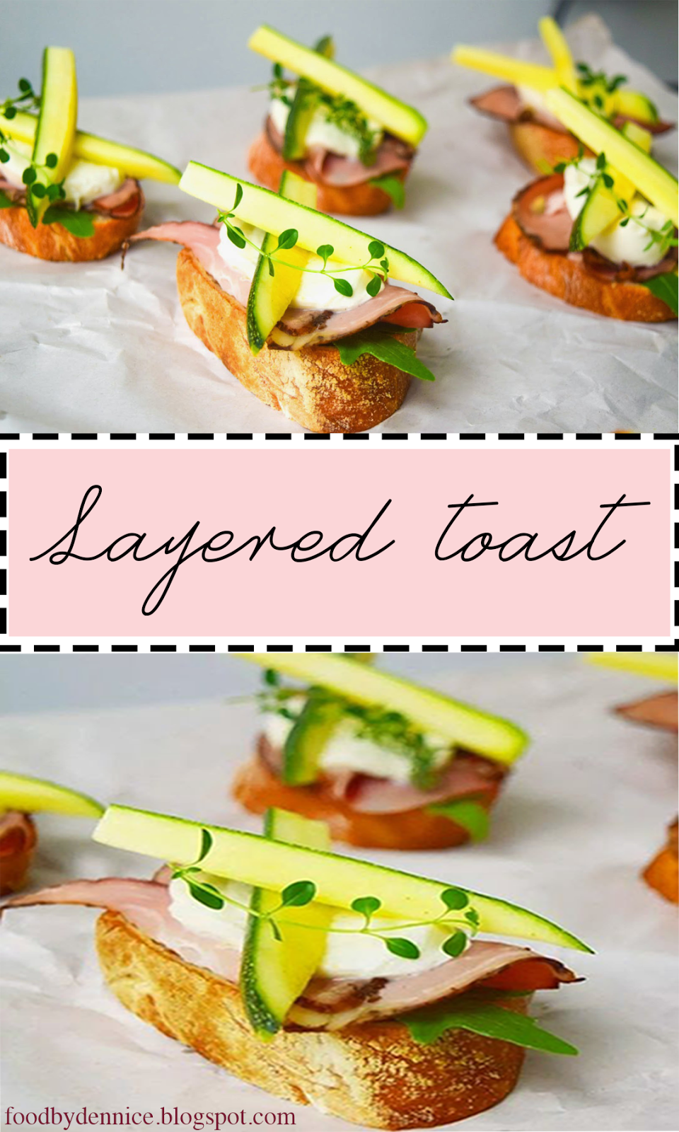 Food by Dennice: Layered Toast: Easy Peasy Recipe